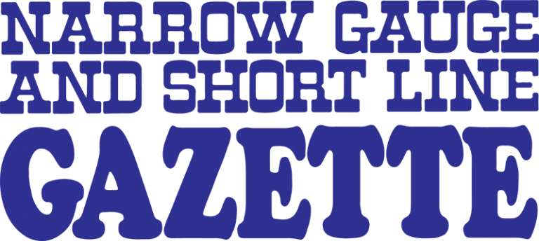 Current Issue - Narrow Gauge and Short Line Gazette
